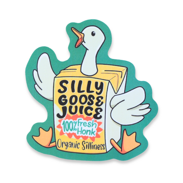Silly Goose Juice Funny Vinyl Sticker – The Silly Goose Unapologetic ...